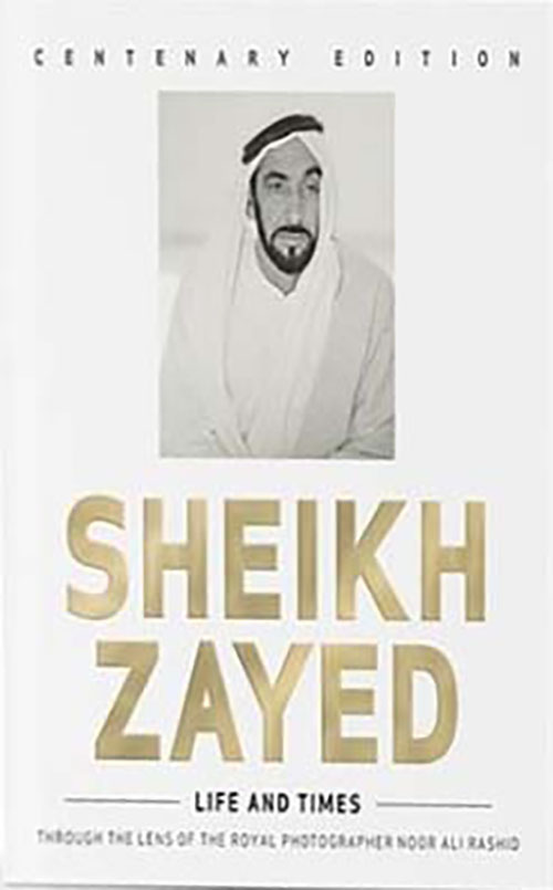 Nwf.com: Sheikh Zayed - Life and Times: Noor Ali Rashid: كتب