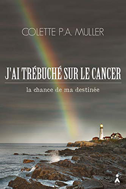 Nwf.com: J'ai Trébuché Sur Le Cancer La Chance : Colette P.A. Mu: كتب