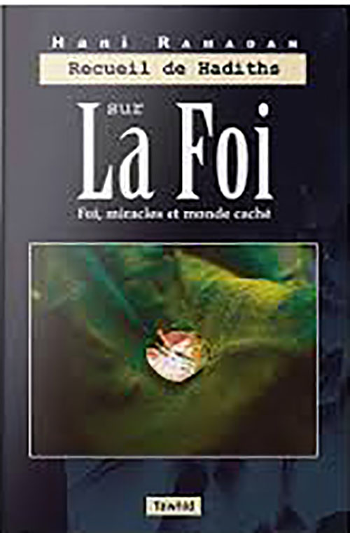 Nwf.com: Recueil De Hadiths Sur La Foi ‎: Hani Ramadan: كتب